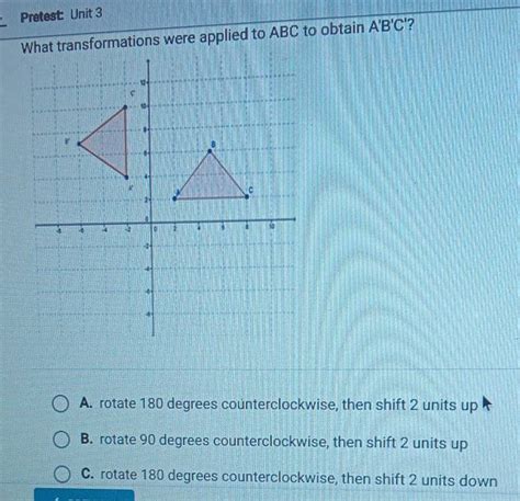 Solved Pretest Unit 3 At Transformations Were Applied To Abc To