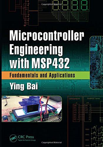 microcontroller engineering with msp432 fundamentals and applications