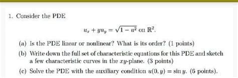 Solved Consicler Ihe Pde 4uvi O11 R A Is The Pde Linear O Noulinear What Is Its Order 1