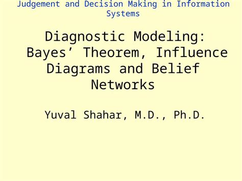 Ppt Judgement And Decision Making In Information Systems Diagnostic Modeling Bayes Theorem