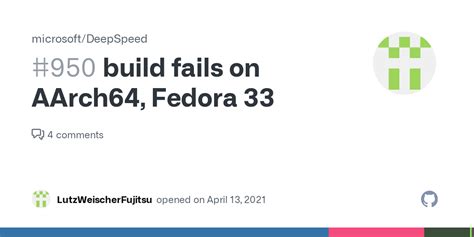 Build Fails On Aarch64 Fedora 33 · Issue 950 · Microsoftdeepspeed · Github