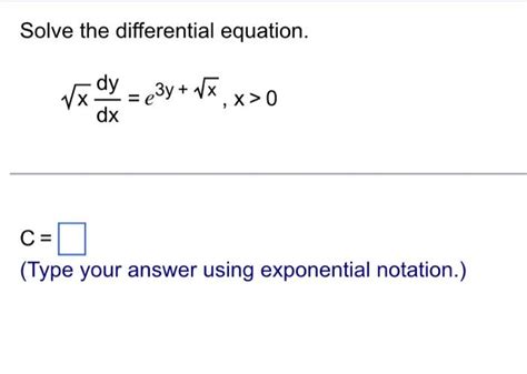 Solved Solve The Differential Equation Xdxdye3yxx0 C