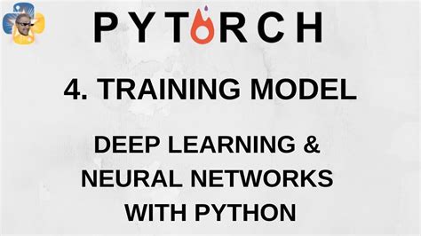 Training Model Deep Learning And Neural Networks With Python And Pytorch P YouTube