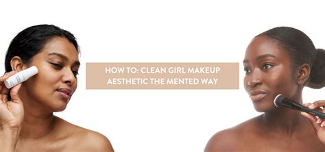 How To Do A Clean Girl Makeup Look Saubhaya Makeup