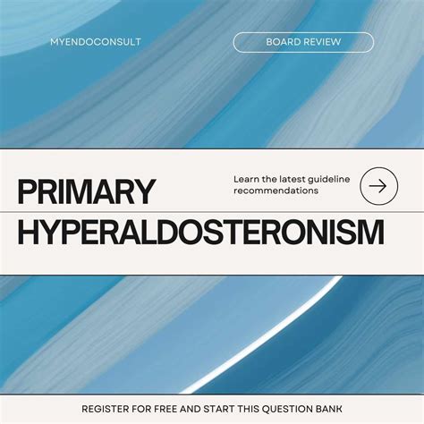 Primary Hyperaldosteronism Endocrine Society Guidelines My Endo Consult