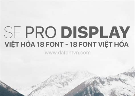 Trọn bộ font SF Pro Display Việt Hóa 18 font Phần Mềm Gốc