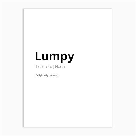 Lumpy Definition Meaning Art Print By Kaigozen Fy