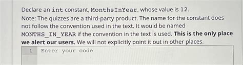 Solved Declare An Int Constant Months Inyear Whose Value
