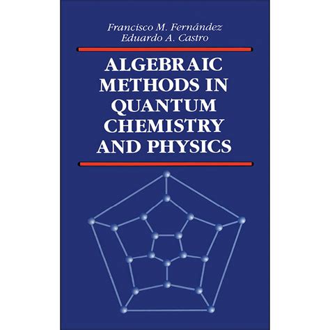 قیمت و خرید کتاب algebraic methods in quantum chemistry and physics اثر