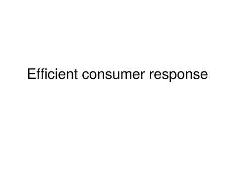 Solution Efficient Consumer Response Studypool