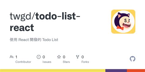 GitHub twgd todo list react 使用 React 開發的 Todo List