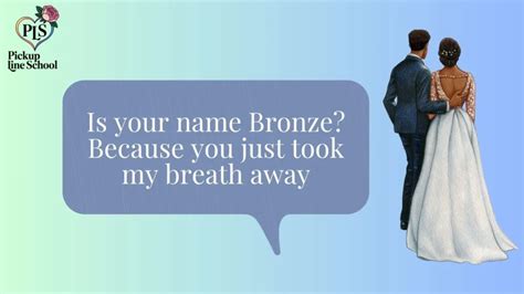 347 Best Bronze Pick Up Lines Funny And Bold