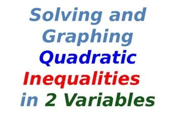 Solving And Graphing Quadratic Inequalities In Variables Solution Summary