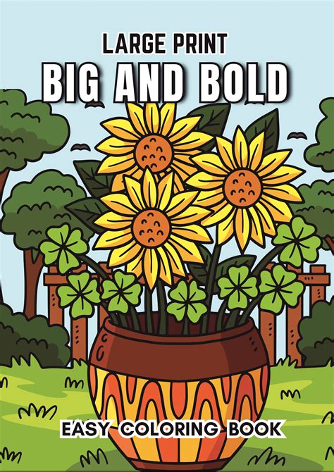 Big And Bold Easy Coloring Book A Simple Large Print Book Featuring 50