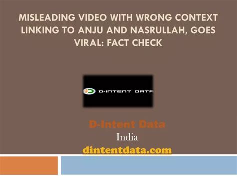 Ppt Misleading Video With Wrong Context Linking To Anju And Nasrullah