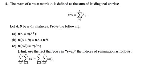 solved 4 the trace of a nxn matrix a is defined as the sum