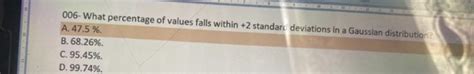 Solved What Percentage Of Values Falls Within Chegg