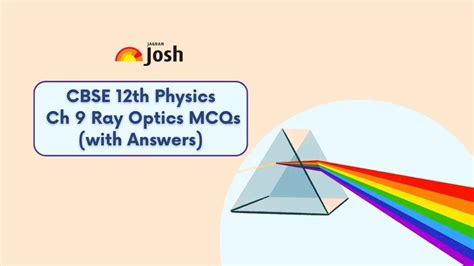 Ray Optics And Optical Instruments Class 12 MCQs CBSE Physics Chapter