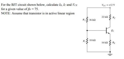 Solved For the BJT circuit shown below, calculate IB, Ic and | Chegg.com