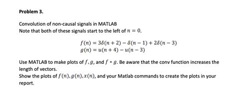 Solved Convolution Of Non Causal Signals In Matlab Note That