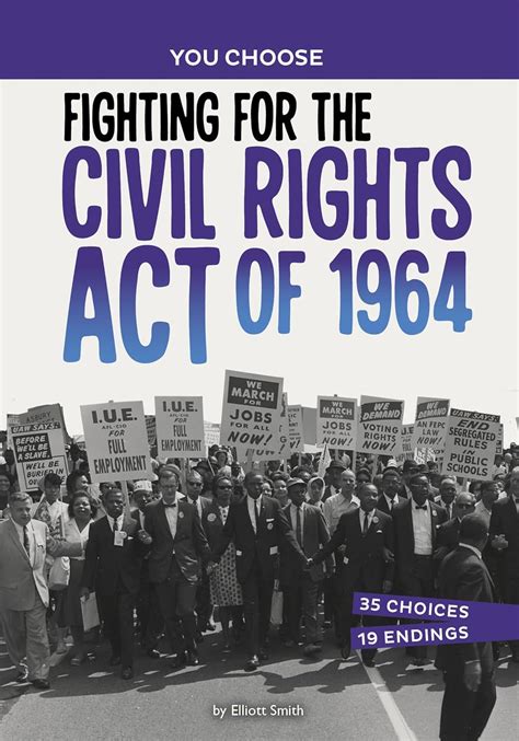 Fighting For The Civil Rights Act Of 1964 A History Seeking Adventure