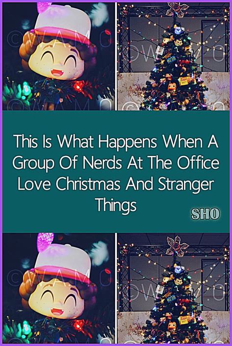 This Is What Happens When A Group Of Nerds At The Office Love Christmas And Stranger Things