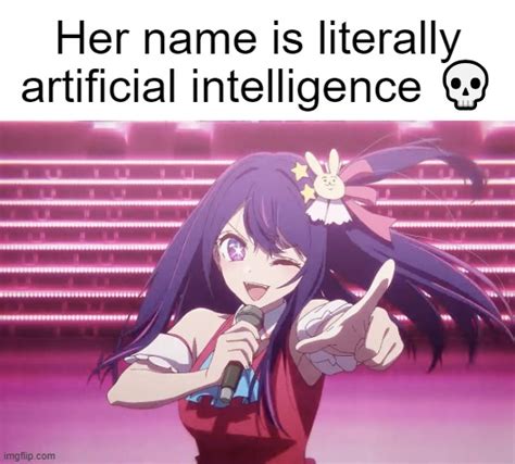 Its Ai From Oshi No Ko Imgflip