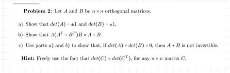solved problem 2 let a and b be nxn orthogonal matrices