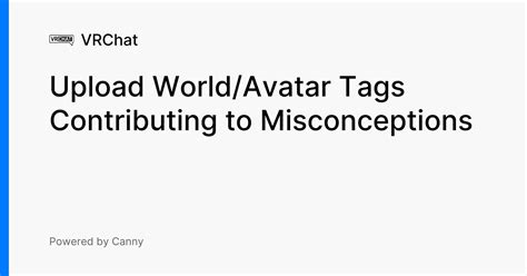 Upload World Avatar Tags Contributing To Misconceptions Voters Vrchat