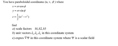 solved you have paraboloidal coordinates u v φ