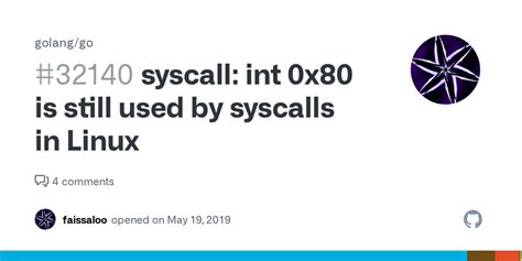 Syscall Int 0x80 Is Still Used By Syscalls In Linux · Issue 32140 · Golanggo · Github