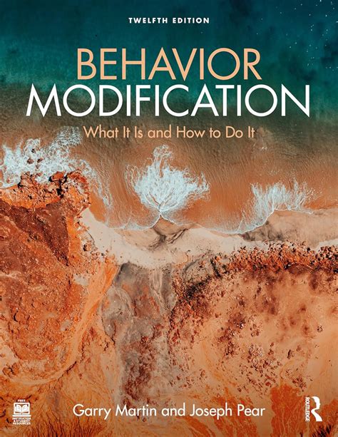 Behavior Modification What It Is And How To Do It Martin Garry Pear
