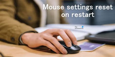 Mouse Settings Or Properties Reset On Restart Fixed