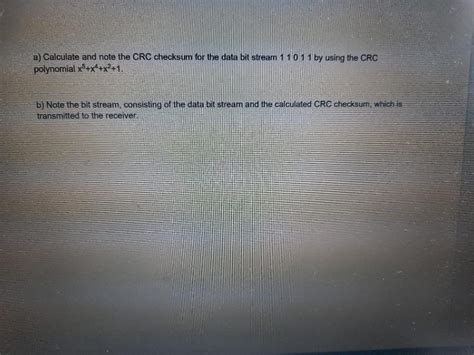 Solved A Calculate And Note The CRC Checksum For The Data Chegg