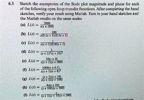 Solved Please Do F And H 63 Sketch The Asymptotes Of The Bode Plot
