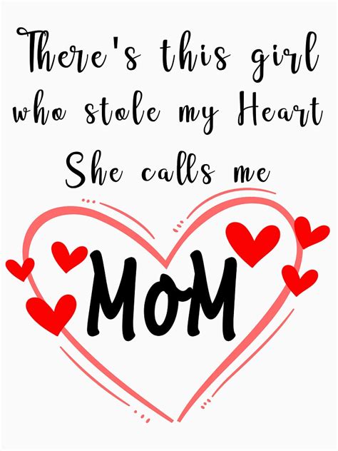 Theres This Girl Who Stole My Heart She Calls Me Mom T Shirt For