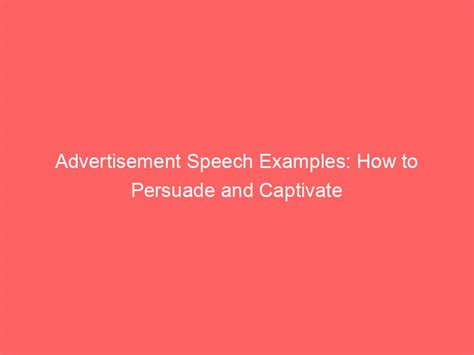 Advertisement Speech Examples How To Persuade And Captivate Froggy Ads
