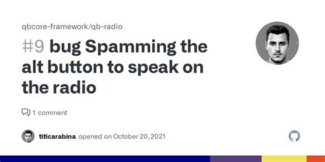 Bug Spamming The Alt Button To Speak On The Radio · Issue 9 · Qbcore