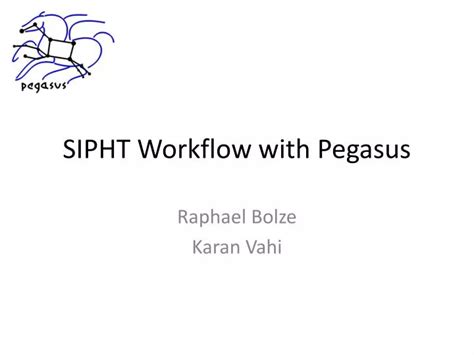 Ppt Sipht Workflow With P Egasus Powerpoint Presentation Free