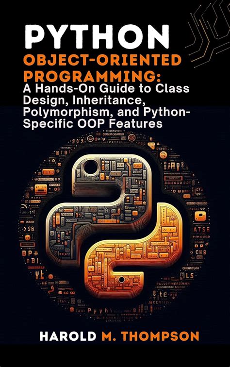 Python Object Oriented Programming A Hands On Guide To Class Design