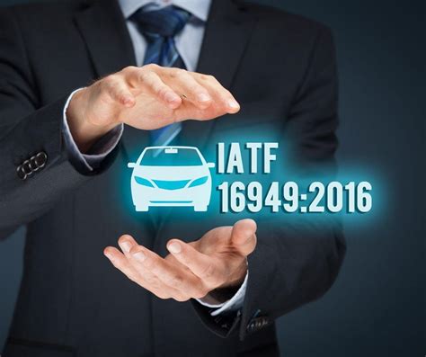 Iatf 169492016 Certification Ensure Automotive Quality Management