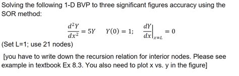 Solved Solving The Following 1 D Bvp To Three Significant