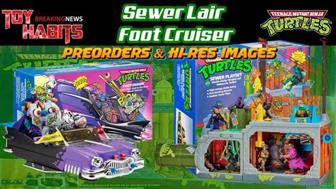Sewer Lair And Foot Cruiser Playmates Tmnt Classics Preorders