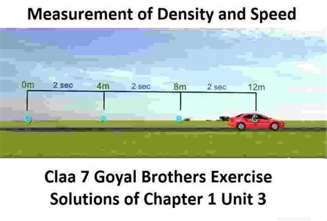 Measurement Of Density And Speed Class 7th Goyal Brothers Physics