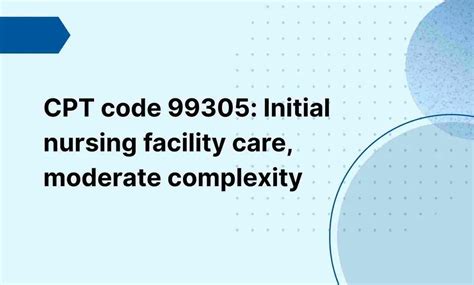 Cpt Code 99305 Initial Nursing Facility Care Moderate Complexity