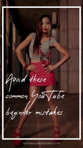 Avoid These Common YouTube Beginner Mistakes Natasha Lane Design Co