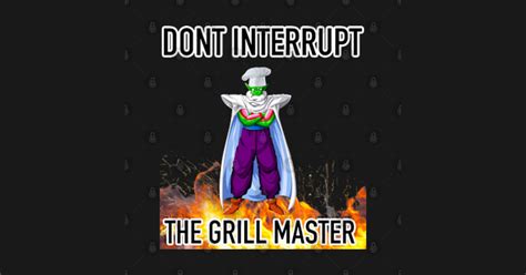 Piccolo Dragon Ball Grill Master Meme Dragon Ball T Shirt Teepublic
