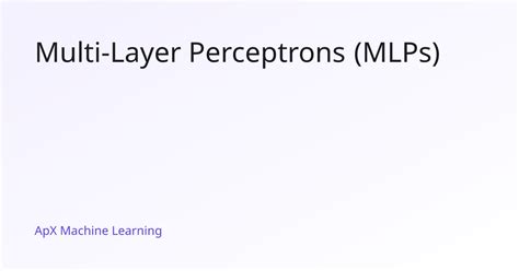 Multi Layer Perceptrons Mlps