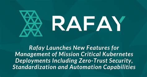 Rafay Launches New Features For Management Of Mission Critical Kubernetes Deployments Including