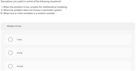 Solved Simulations Are Useful In Which Of The Following